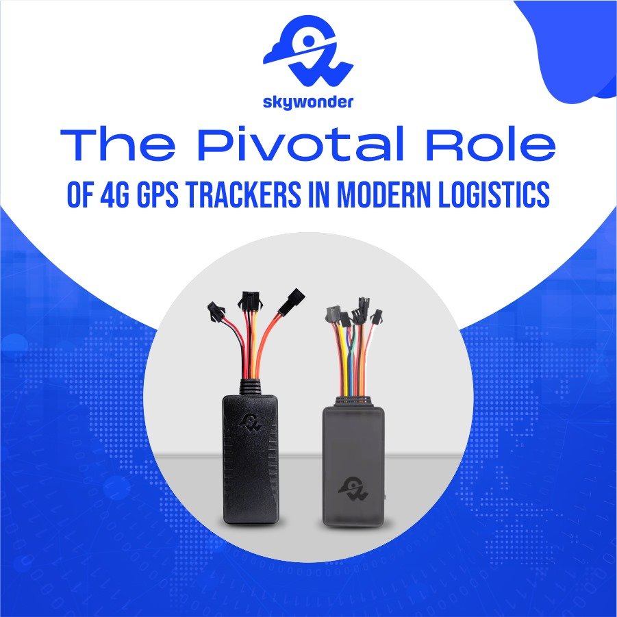 The Pivotal Role of 4G GPS Trackers in Modern Logistics